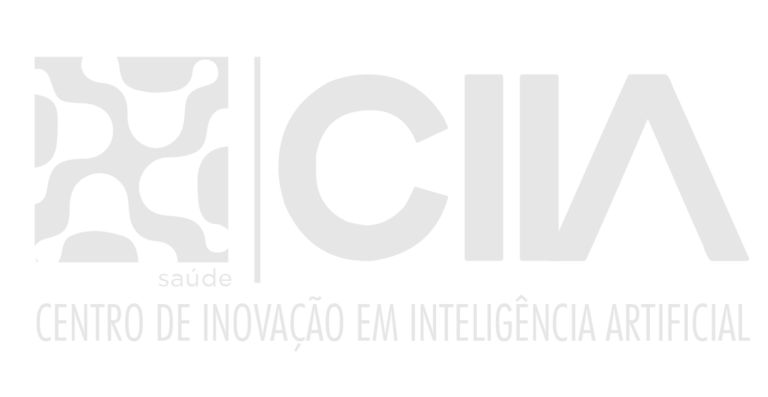 CIIA-Saúde – Centro de Inovação em Inteligência Artificial para a Saúde